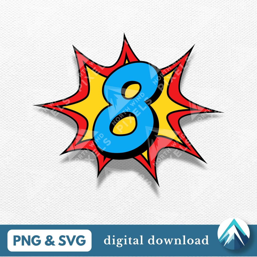 8 Superhero Birthday Number, PNG and SVG File, Digital Download ...