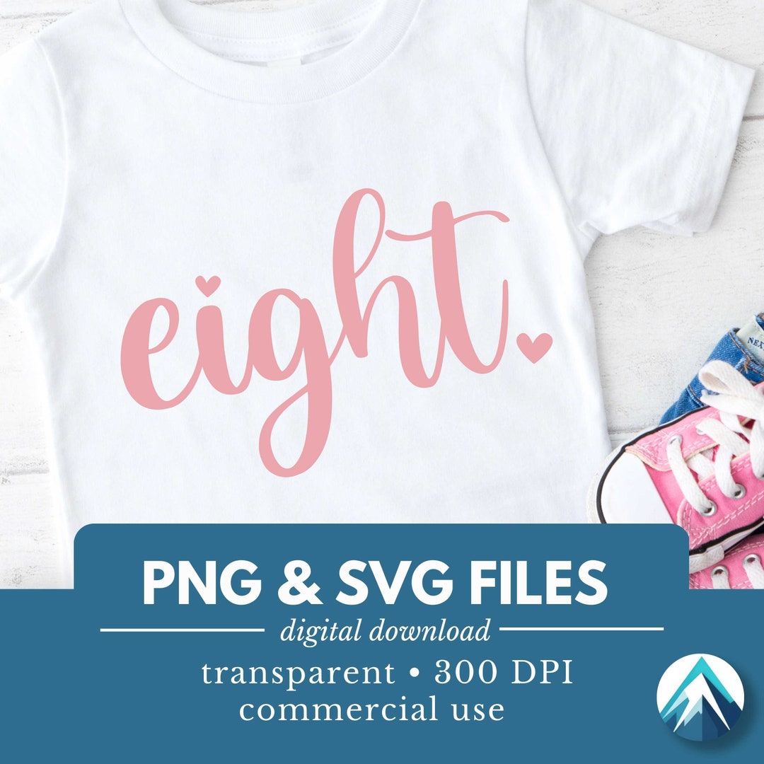 Eight Birthday Number, Digital Download, PNG SVG Files, Transparent ...