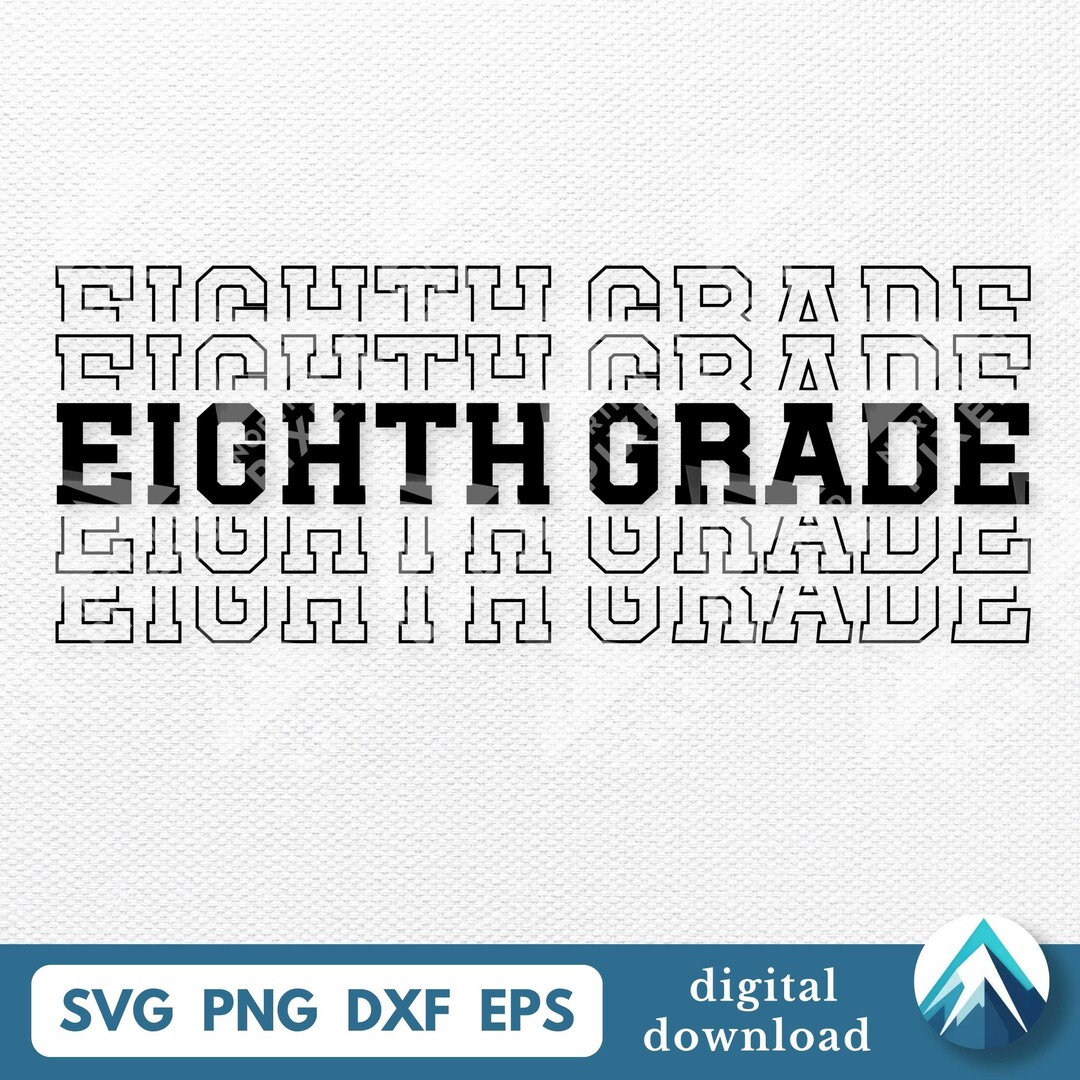 Eighth Grade Digital Download, Svg Png Dxf Eps, Transparent Clip Art ...