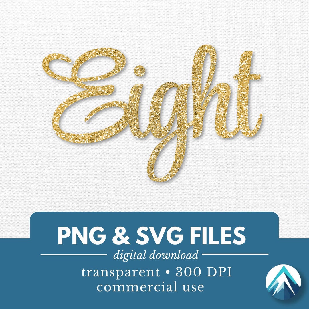 Eight Birthday Number, PNG and SVG File, Digital Download, Fancy ...