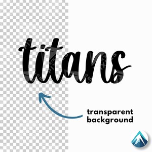 Titans Digital Download, PNG and SVG Files, Clipart With Transparent ...