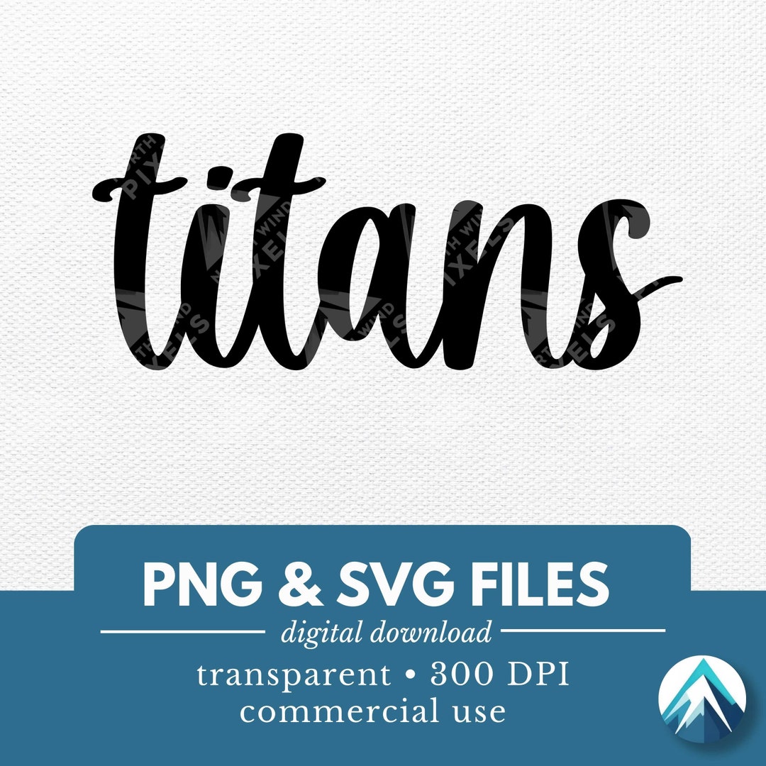 Titans Digital Download, PNG and SVG Files, Clipart With Transparent ...