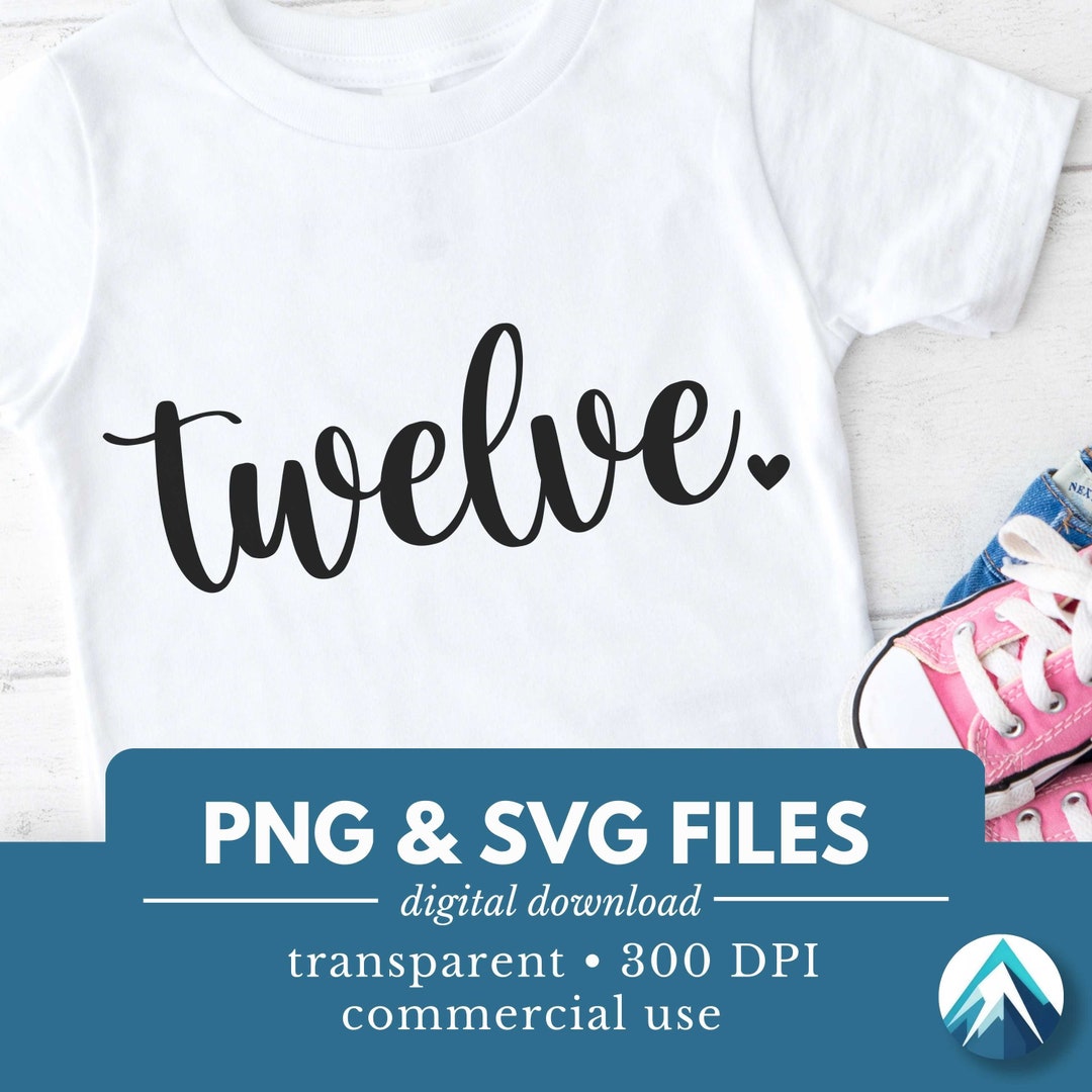Twelve Birthday Number, Digital Download, PNG and SVG File, Transparent ...