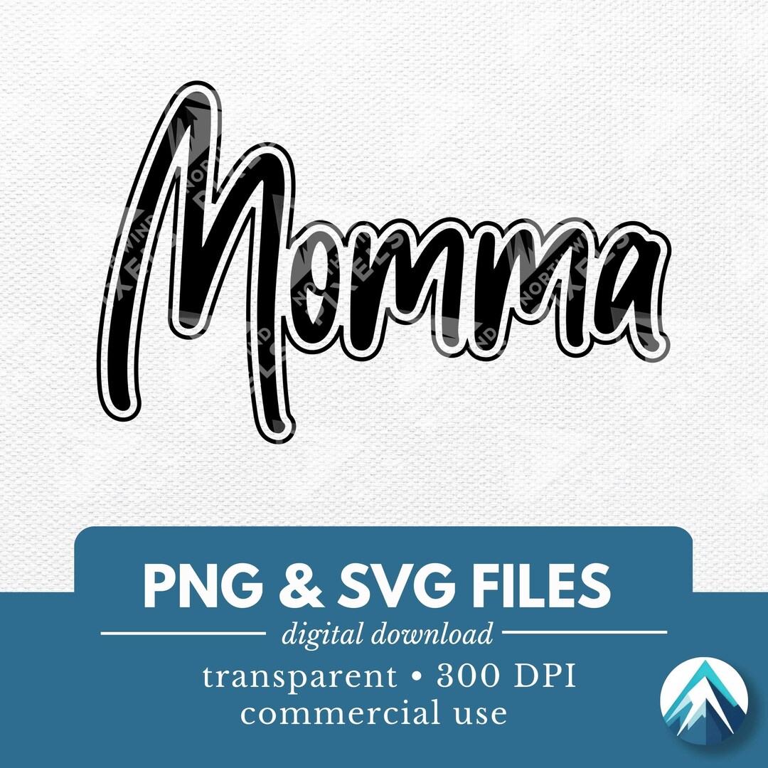 Momma Digital Download, PNG and SVG Files, Transparent Background ...