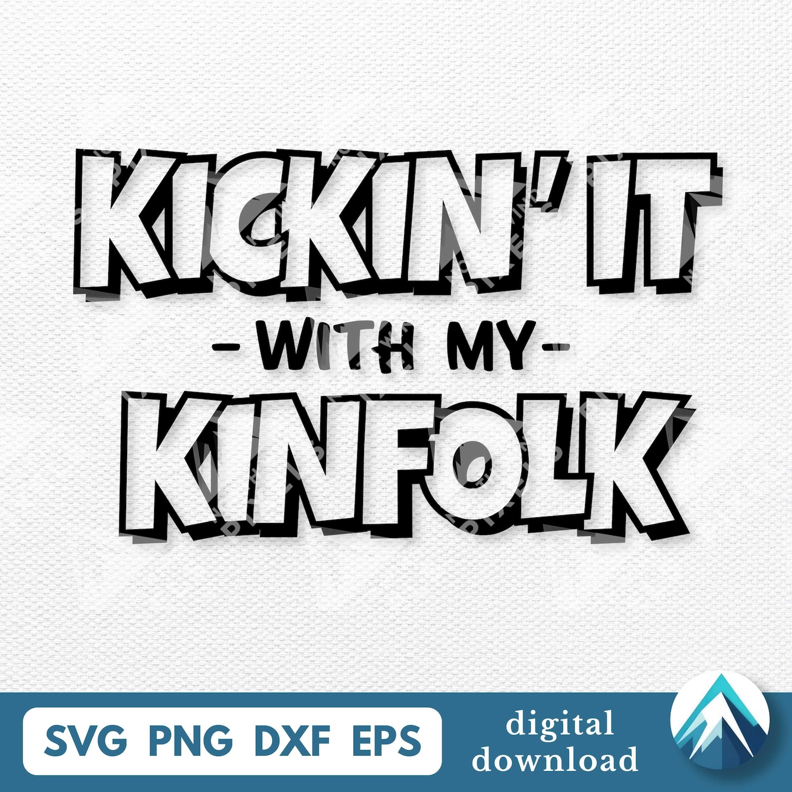 Kickin It With My Kinfolk Digital Download, Svg Png Dxf Eps File ...