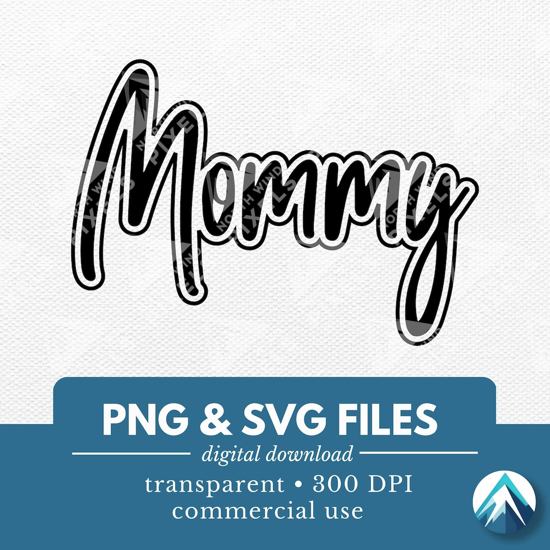 Mommy Digital Download, PNG and SVG Files, Transparent Background ...