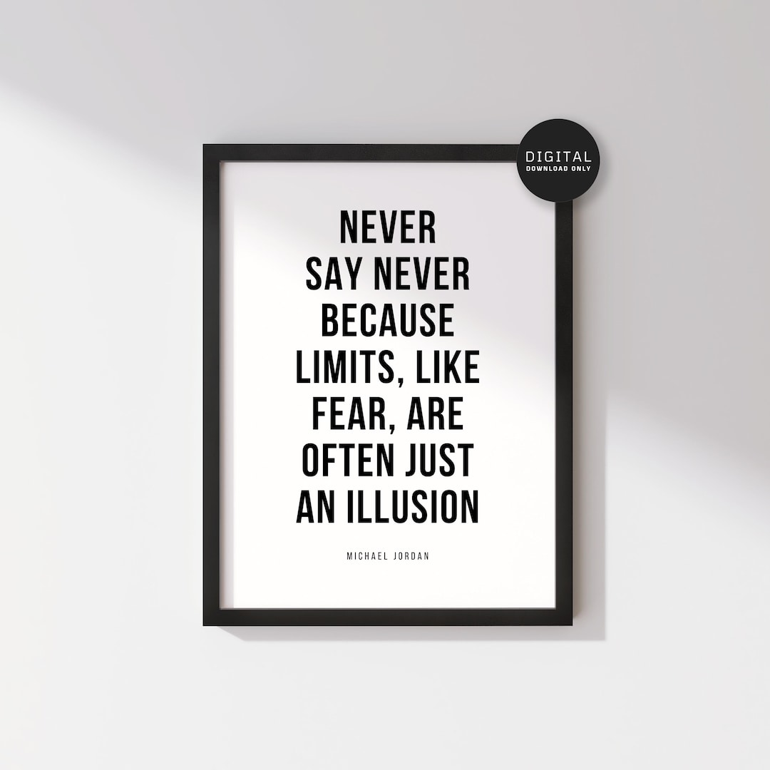 Michael Jordan Motivational Poster, Never Say Never Because Limits Like ...