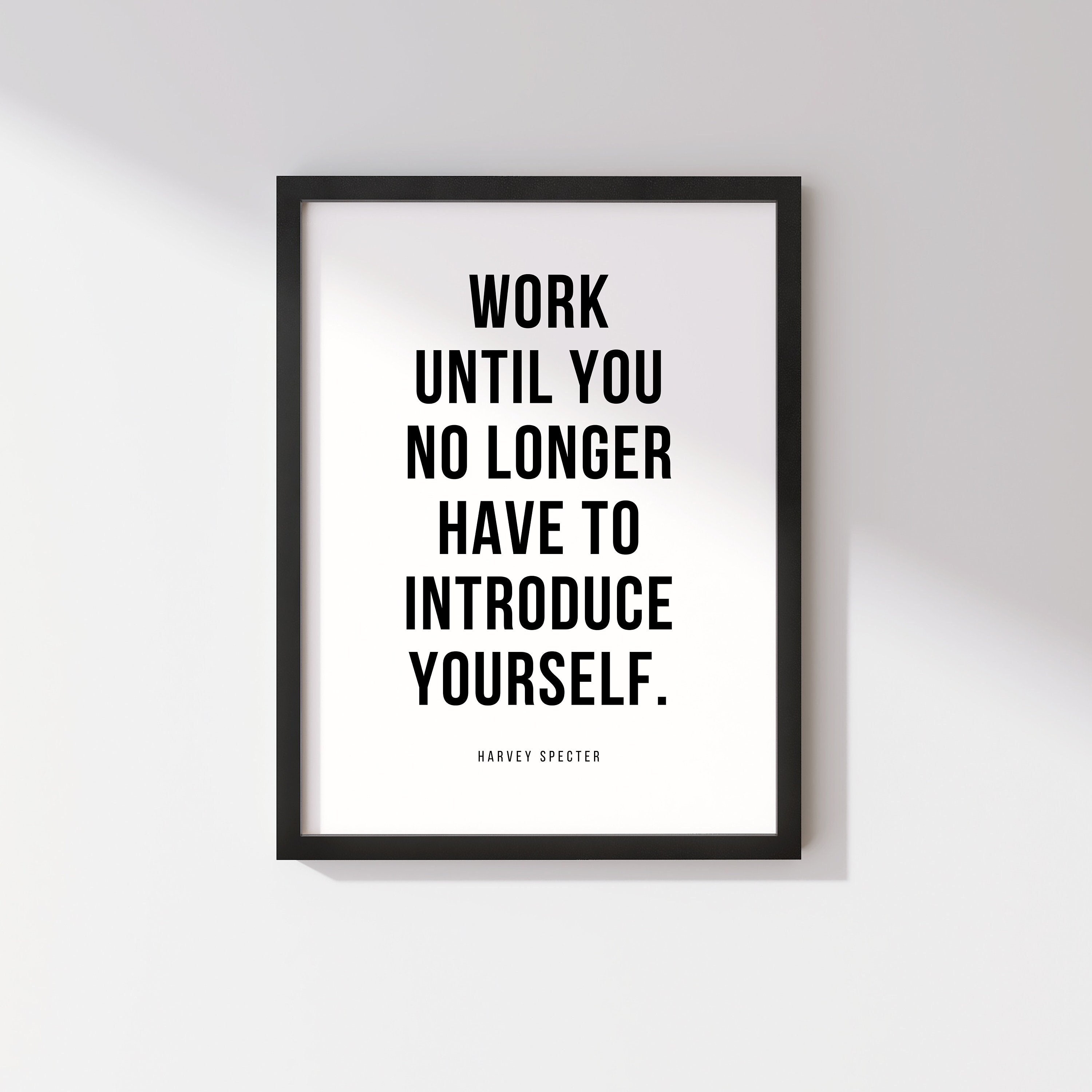 Harvey Specter Suits Tv Show Quotes, Work Until You No Longer Have to ...