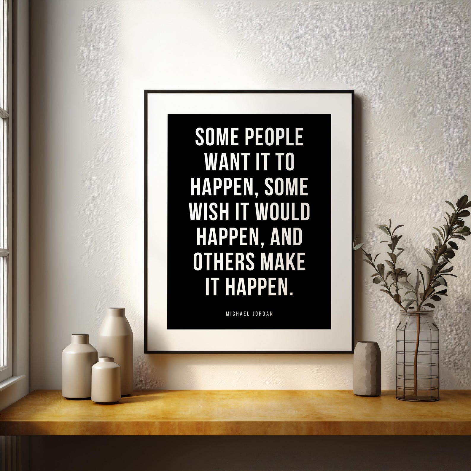 Michael Jordan Inspirational Quote, Some People Want It to Happen Some ...