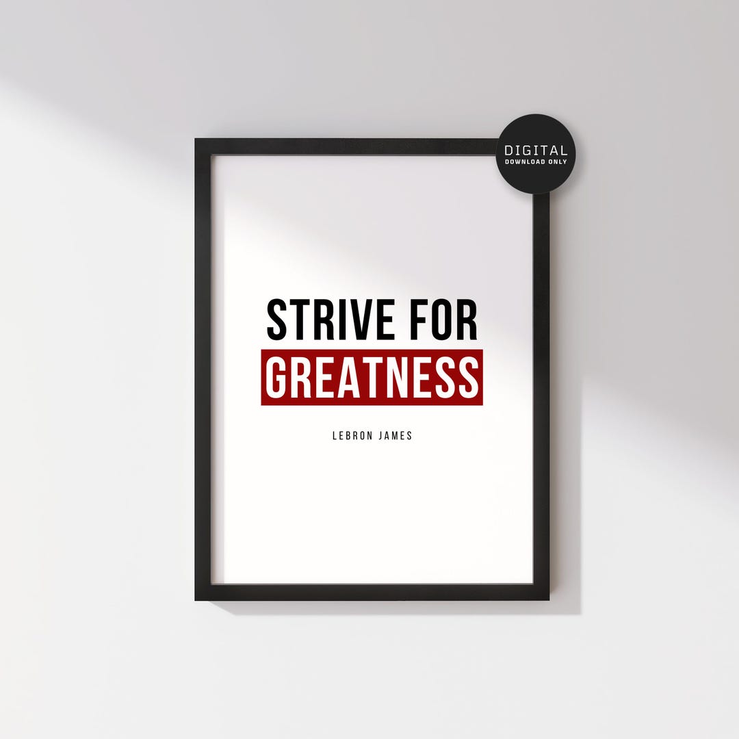 Lebron James Motivational Quote, Striving for Greatness, NBA Basketball ...