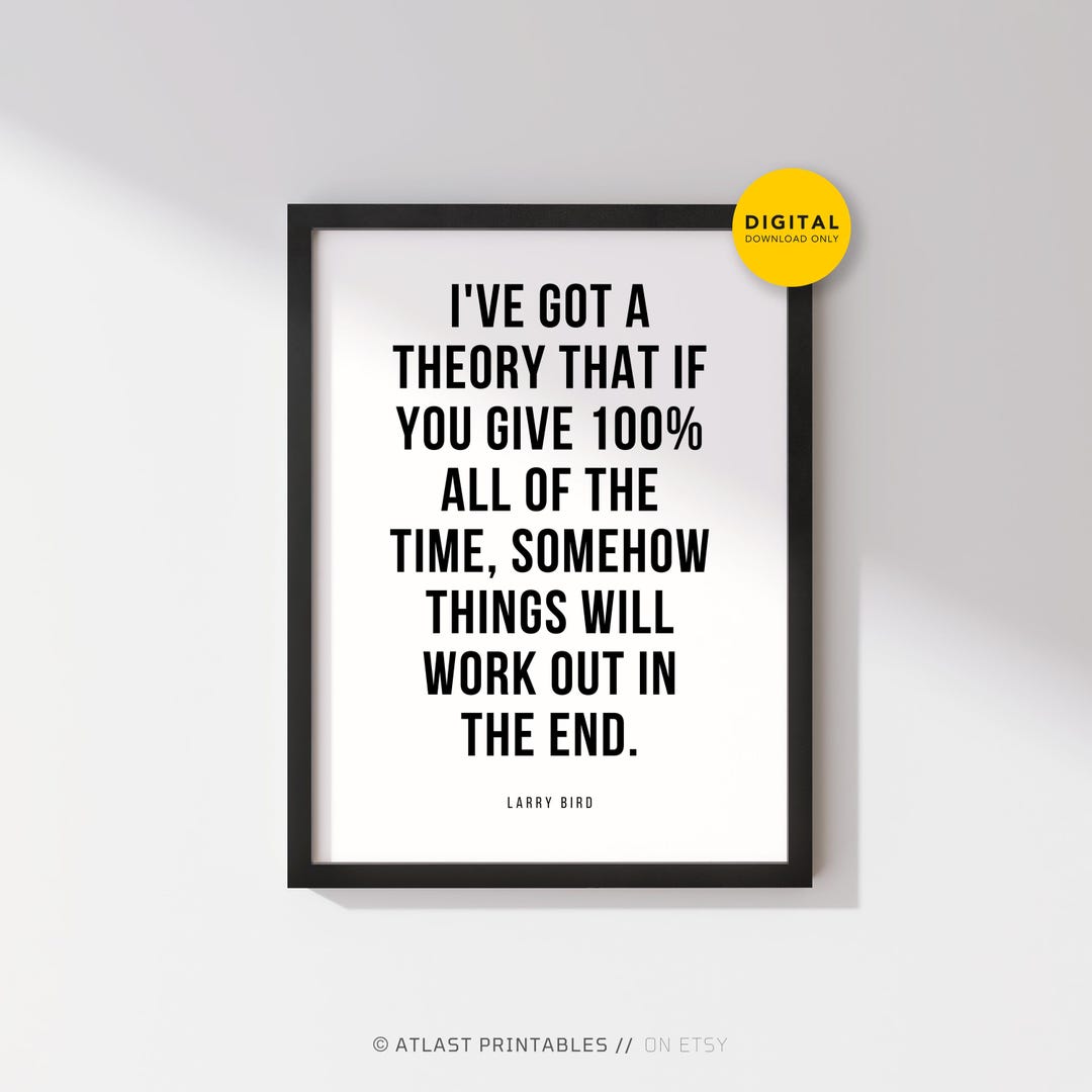 Larry Bird Quotes Printable Wall Art, I've Got A Theory That If You ...
