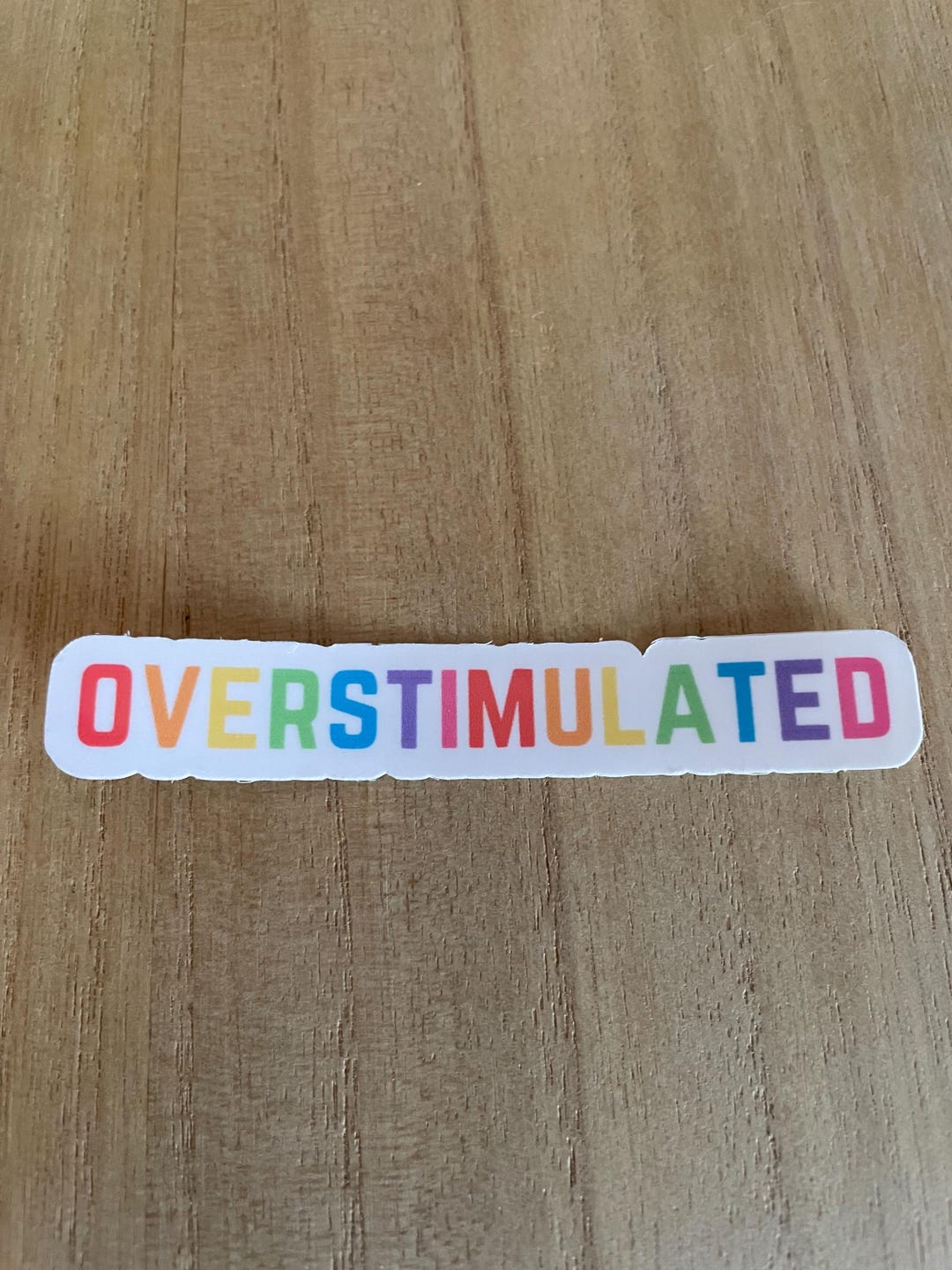 Overstimulated Sticker/statement Sticker/fun Sticker/stickers - Etsy