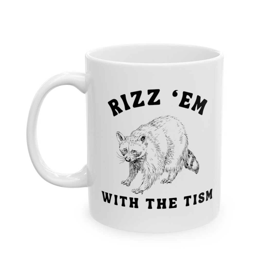 Rizz Em With the Tism Funny Raccoon Graphic Autism Awareness Raccoon ...
