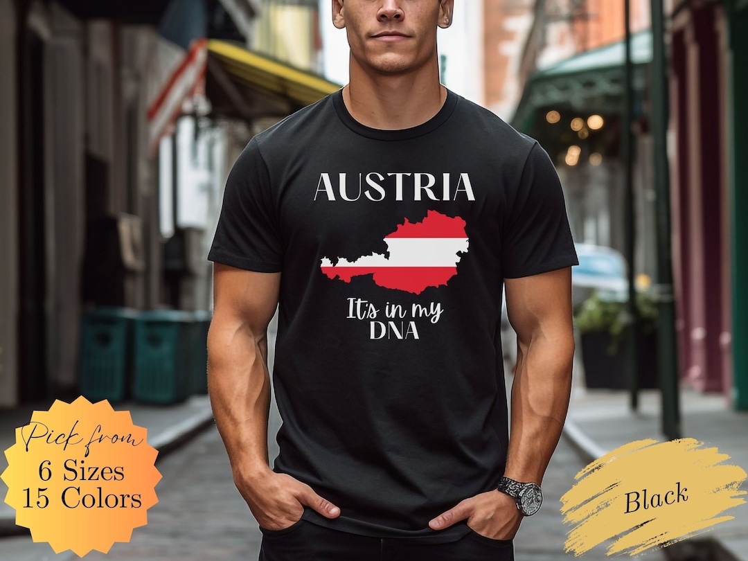 Austria Flag Shirt With Map, Austrian Pride T-shirt With "it's in My ...