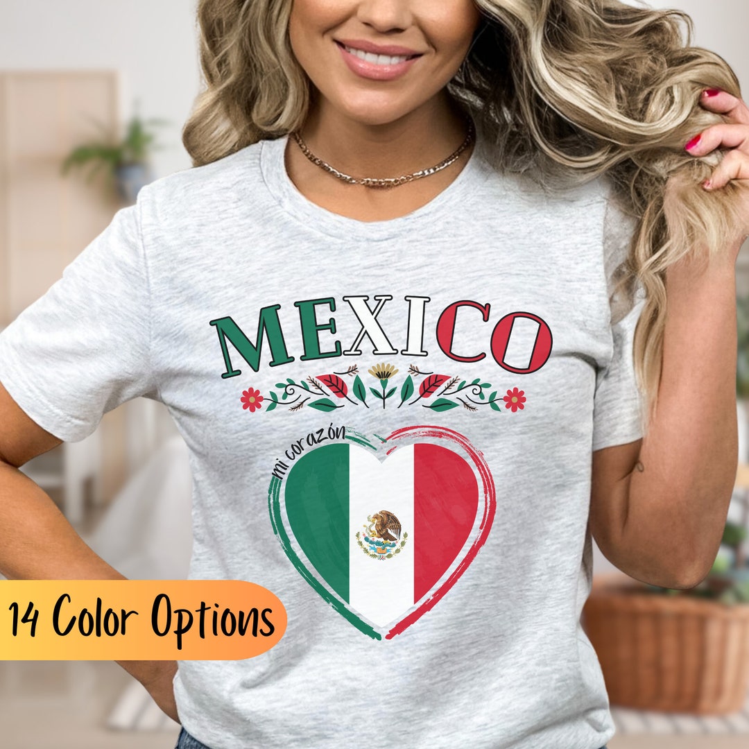 Mexicana Flag Shirt, Mexican Heritage Tee, Mexico Heart T-shirt ...