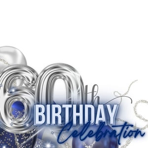 60th Blue and Silver Birthday Overlay, 360 Photo Booth, Canva Pro ...