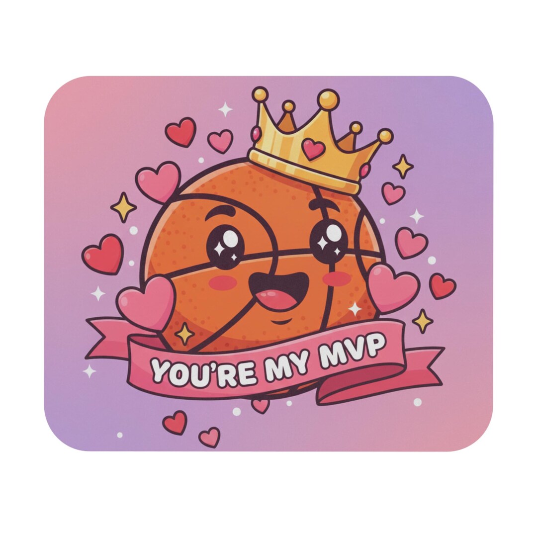 Youre My MVP Cute Crowned Basketball Mouse Pad | Valentine Love Mouse ...