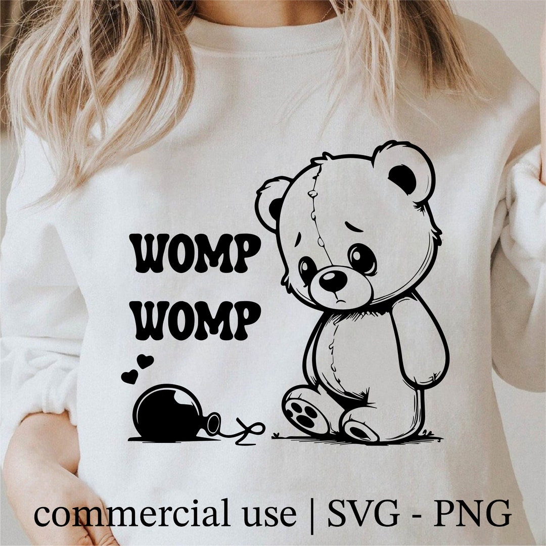 Womp Womp Svg, Bear Svg, Sillyy Bear Svg, Sarcastic Png, Bear Lover ...