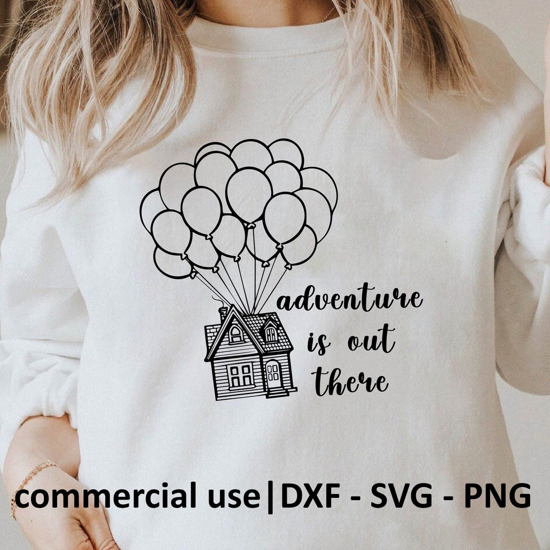 Adventure is Out There Svg for Shirt, Adventure is Out There Png for ...