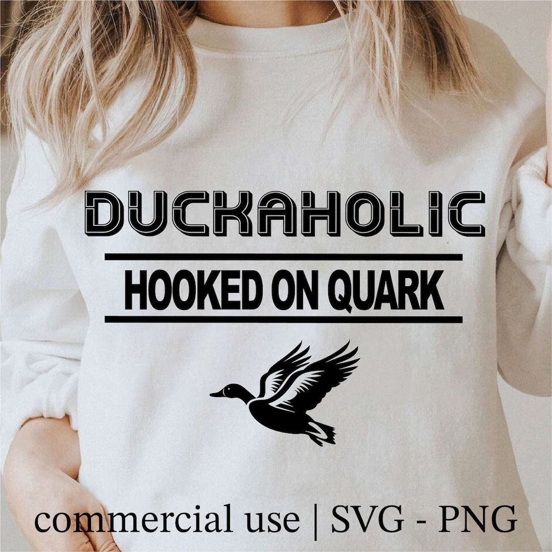 Duckaholic Hooked on Quack Svg, Hunting Season Png, Clipart Duck Hunting Silhouette, Cricut Duck ...