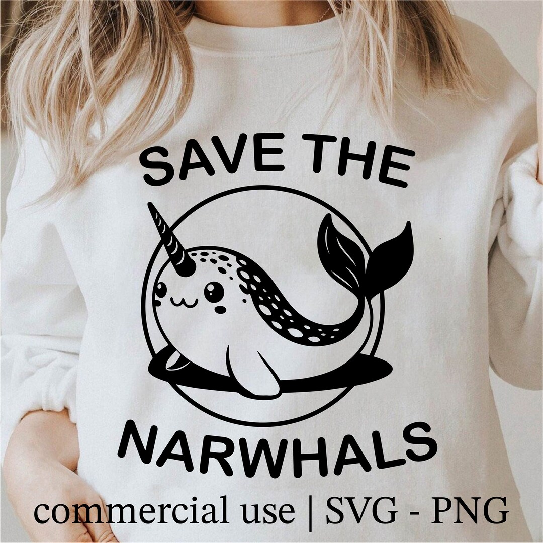 Save the Narwhal Svg, Cute Narwhal Png, Narwhal Clipart, Cute Animal ...