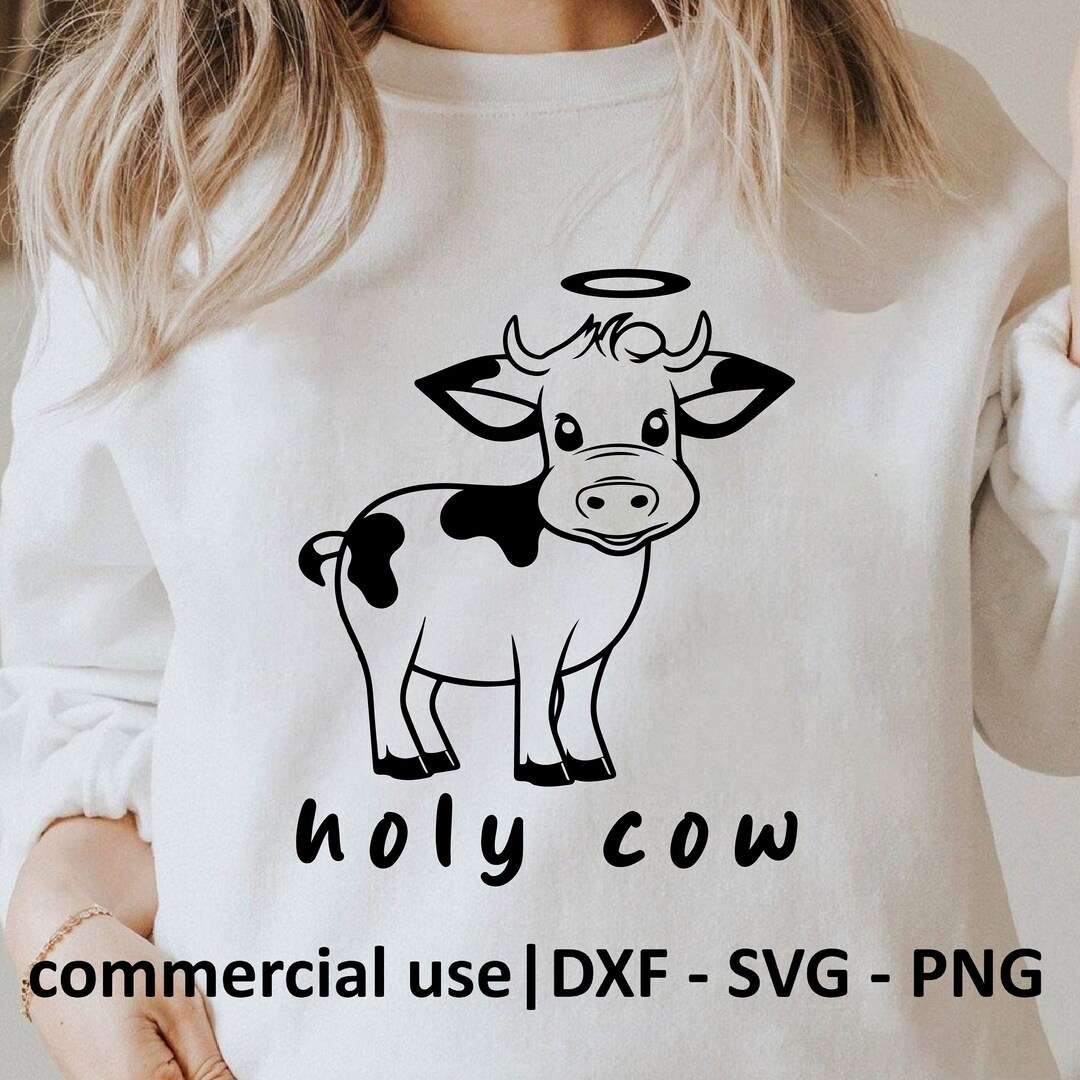 Cute Cow Svg for Shirt, Baby Cow Png, Holy Cow Dxf Cut File, Holy Cow ...