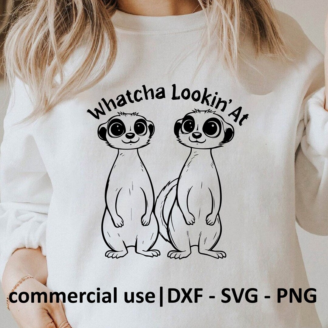 Meerkat Whatcha Lookin' at Svg, Meerkat Whatcha Looking at Png, Cute ...