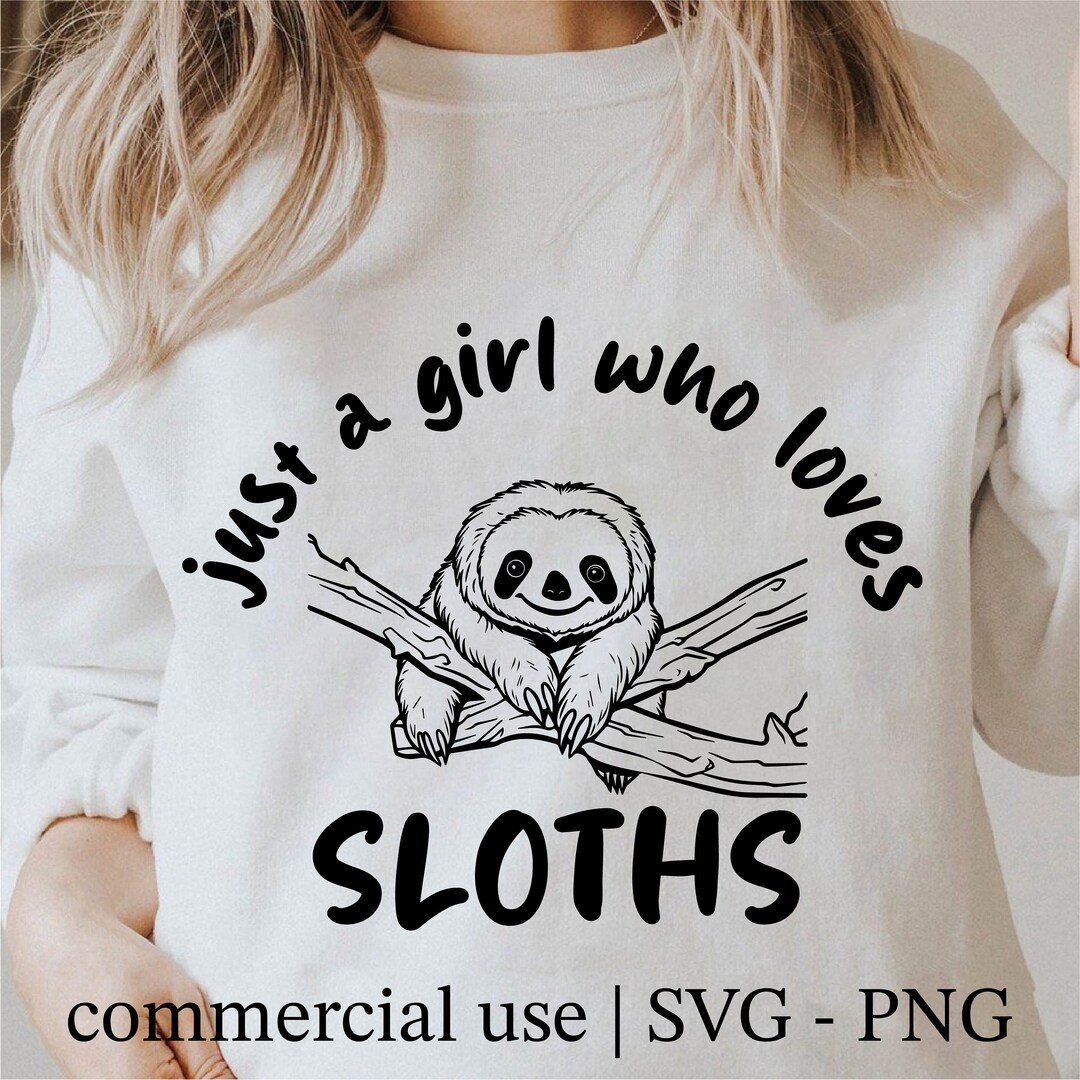 Just A Girl Who Loves Sloths Svg, Cute Sloth Svg, Cricut Sloth Png ...