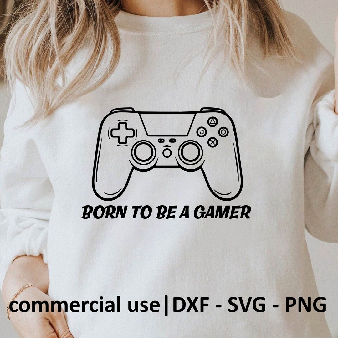 Born to Be A Gamer Svg, Born to Be A Gamer Png, Joystick Svg, Game ...