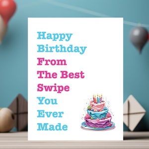 Funny Happy Birthday Card, Best Swipe You Ever Made Birthday Card ...