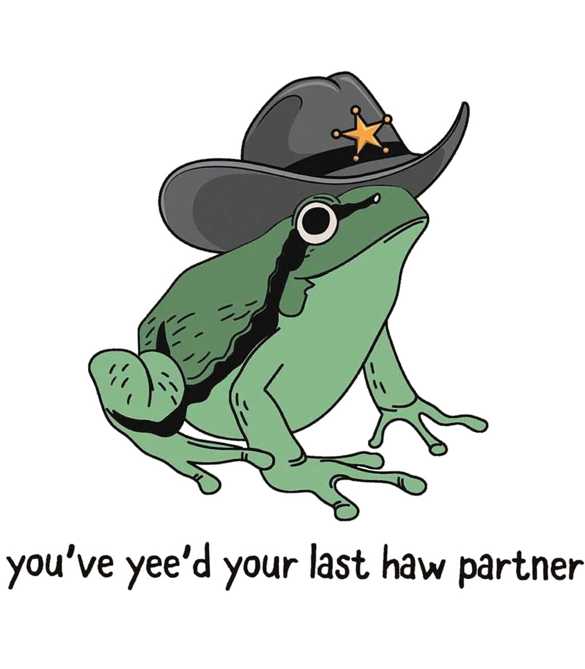 You've Yeed Your Last Haw PNG Design Funny Cowboy Meme - Etsy