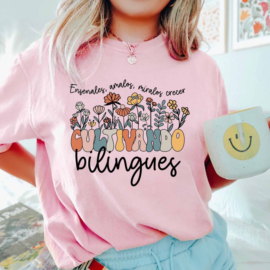 Floral Spanish Teacher Shirt Shirt, Cultivando Bilingües Shirt, Maestra ...