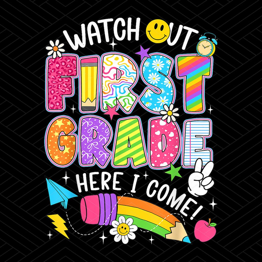 Watch Out First Grade Here I Come Png, First Grade Png, 1st Grade Png ...