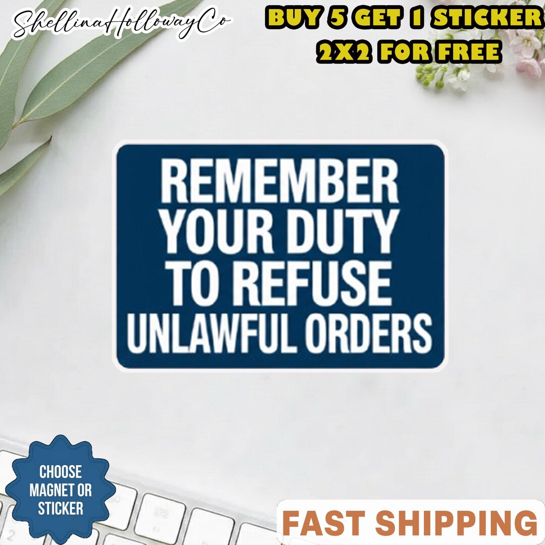 Remember Your Duty to Refuse Sticker, Pro Democracy Military Veteran ...