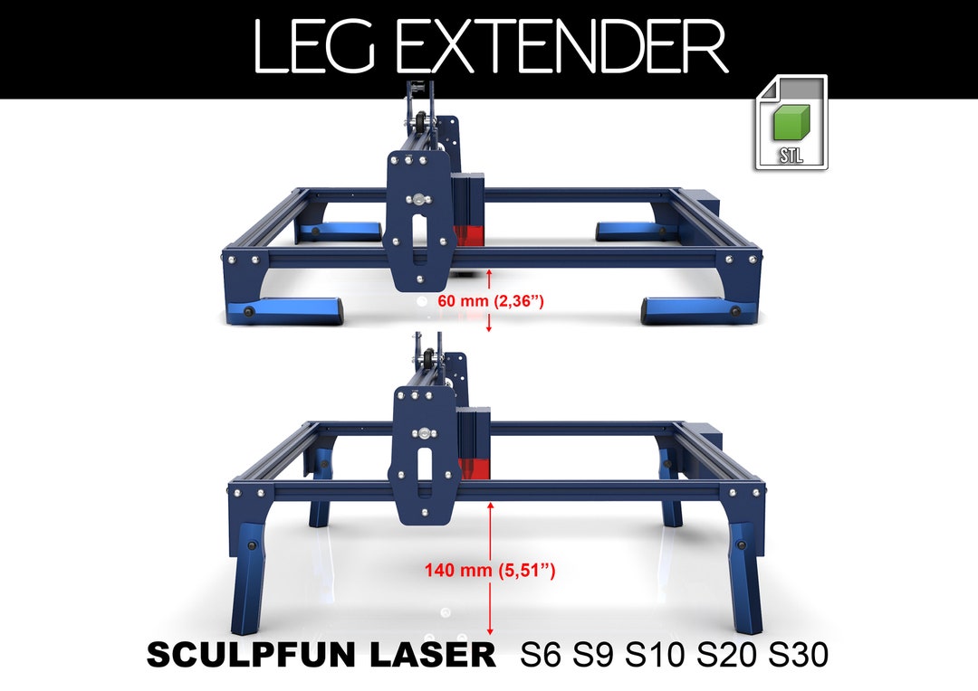 LEG EXTENDER,SCULPFUN S30 S20 S10 S9 S6pro,stl 3d File,feet Extensions ...