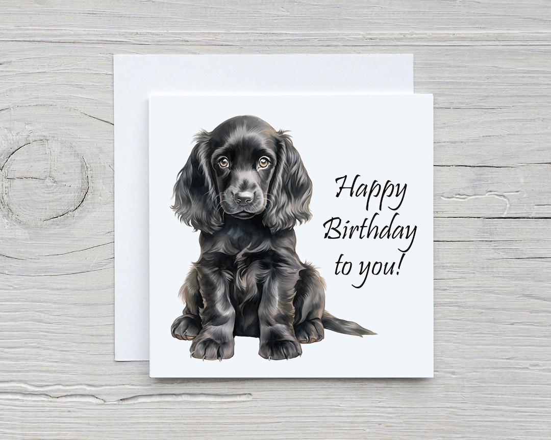 Black Cocker Spaniel Happy Birthday Card. Cute Puppy Cards. - Etsy