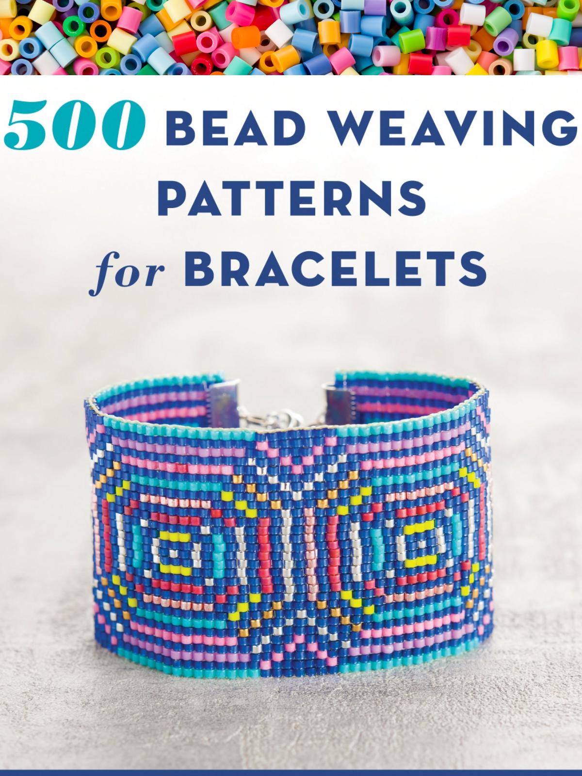 500 Stunning Bead Weaving Patterns for Bracelets –endless Designs to ...