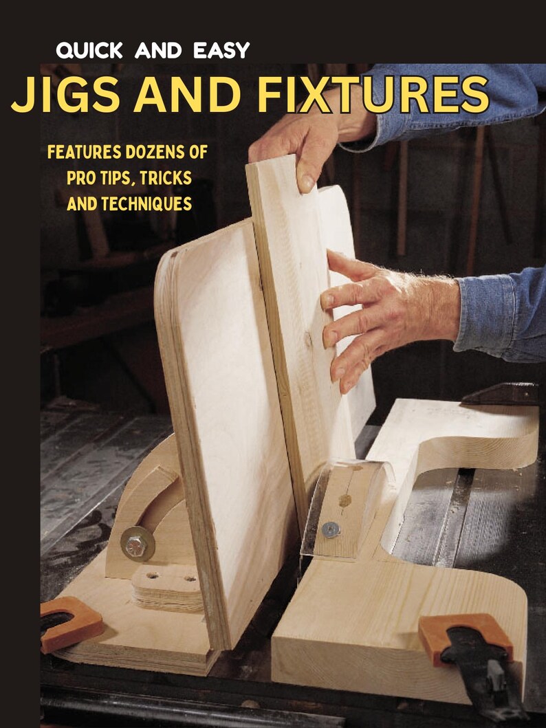 Woodworking Jigs and Fixtures Guide: Pro Tips & Techniques (PDF Guide ...