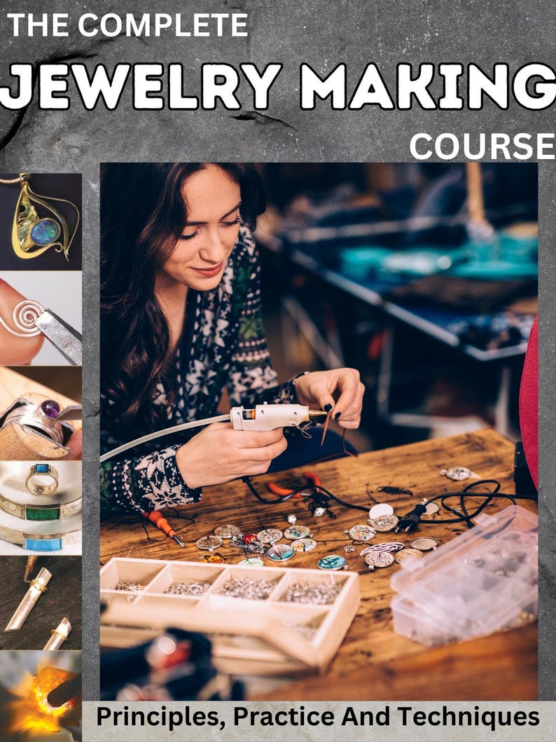 The Complete Jewelry Making Course- Principles, Practice and Techniques ...