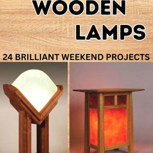 Crafting Wooden Lamps: 24 Brilliant Weekend Projects, DIY Wood ...
