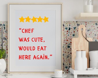 Chef Was Cute Print, Kitchen Wall Art, Chef Was Cute Would Eat Here ...