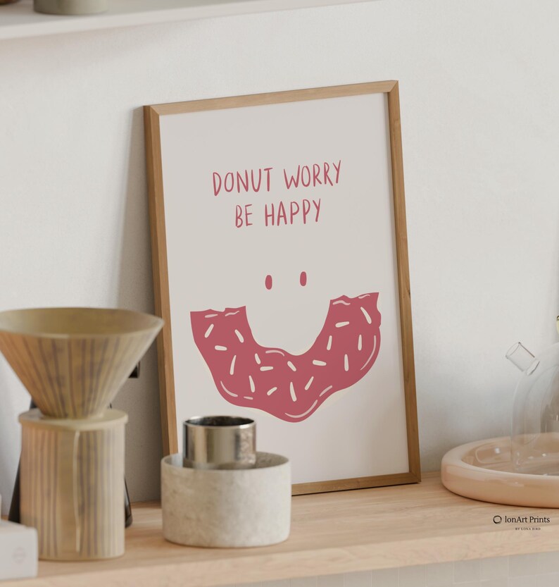 Donut Worry Be Happy Printable Wall Art, Funny Kitchen Decor, Whimsical ...