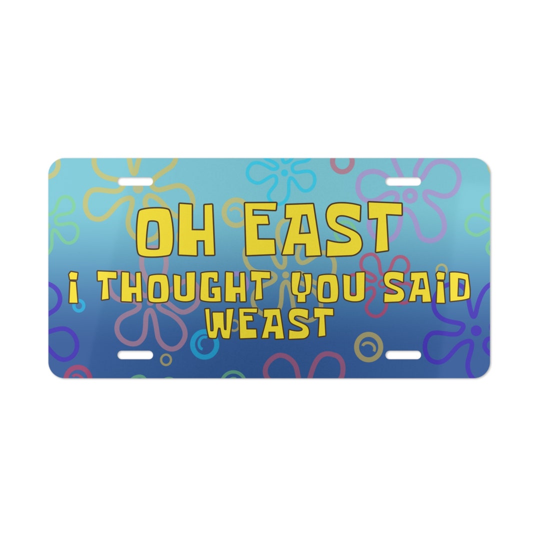 Oh East Funny Front License Plate for Car, Vanity Plate, Cute Car Decor ...