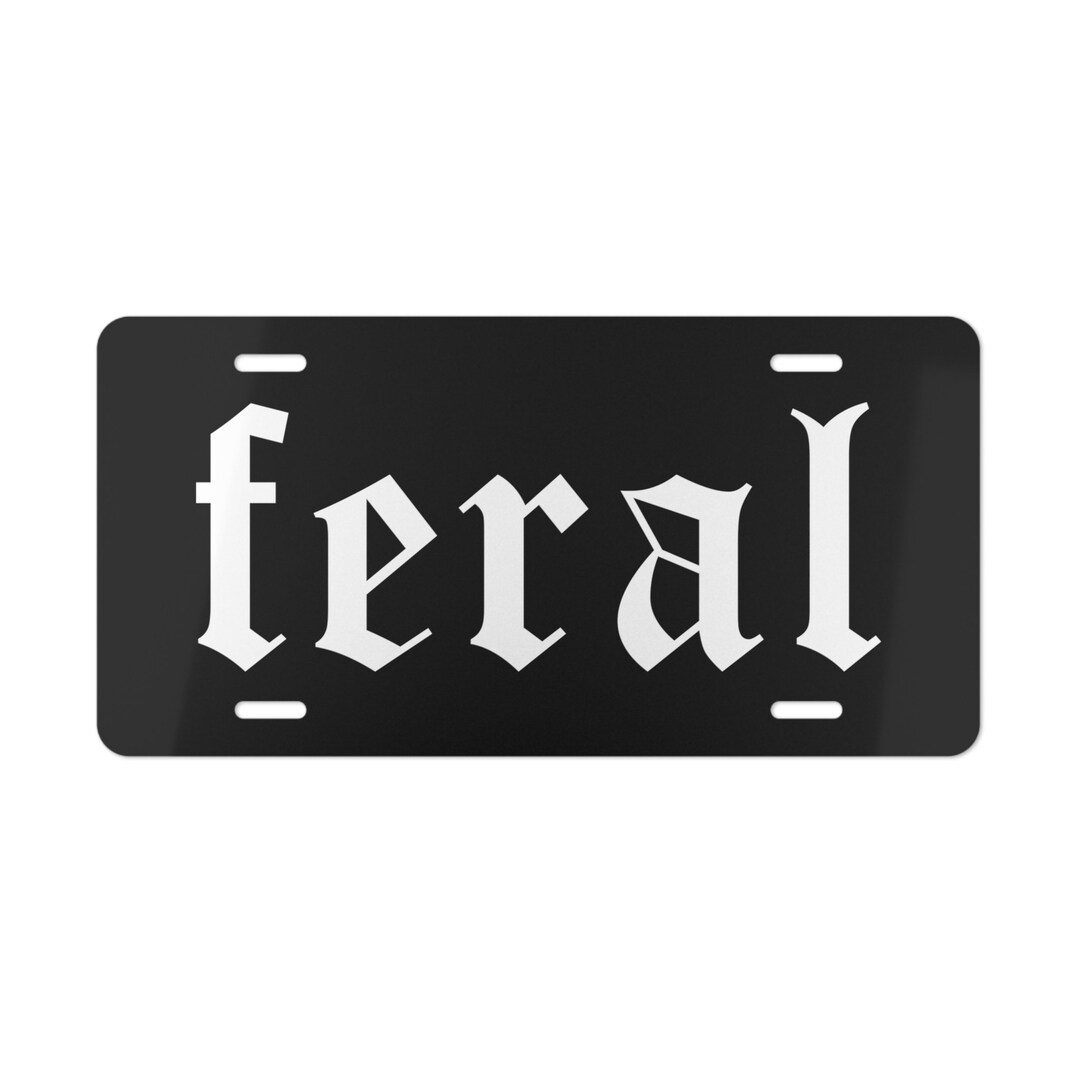 Feral Front License Plate, Funny Gen Z Vanity Plate, Black Goth Cute ...