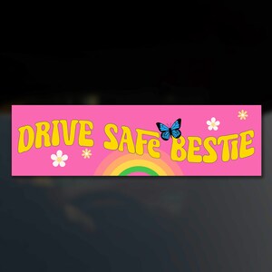 Drive Safe Bestie Bumper Sticker Funny Gift Cute Waterproof Car Decal ...