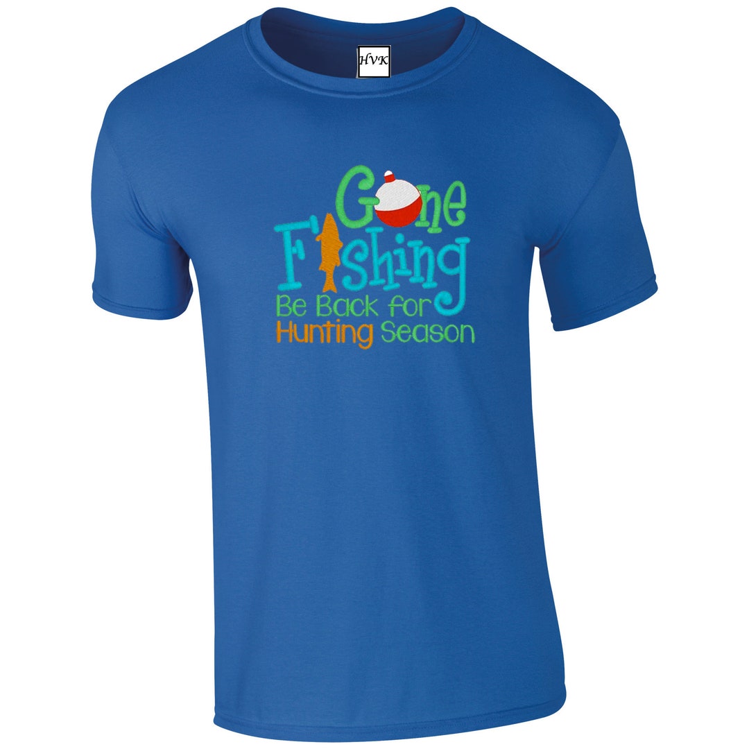 Fishing Funny T-shirt - "gone Fishing Back for Hunting Season" A ...