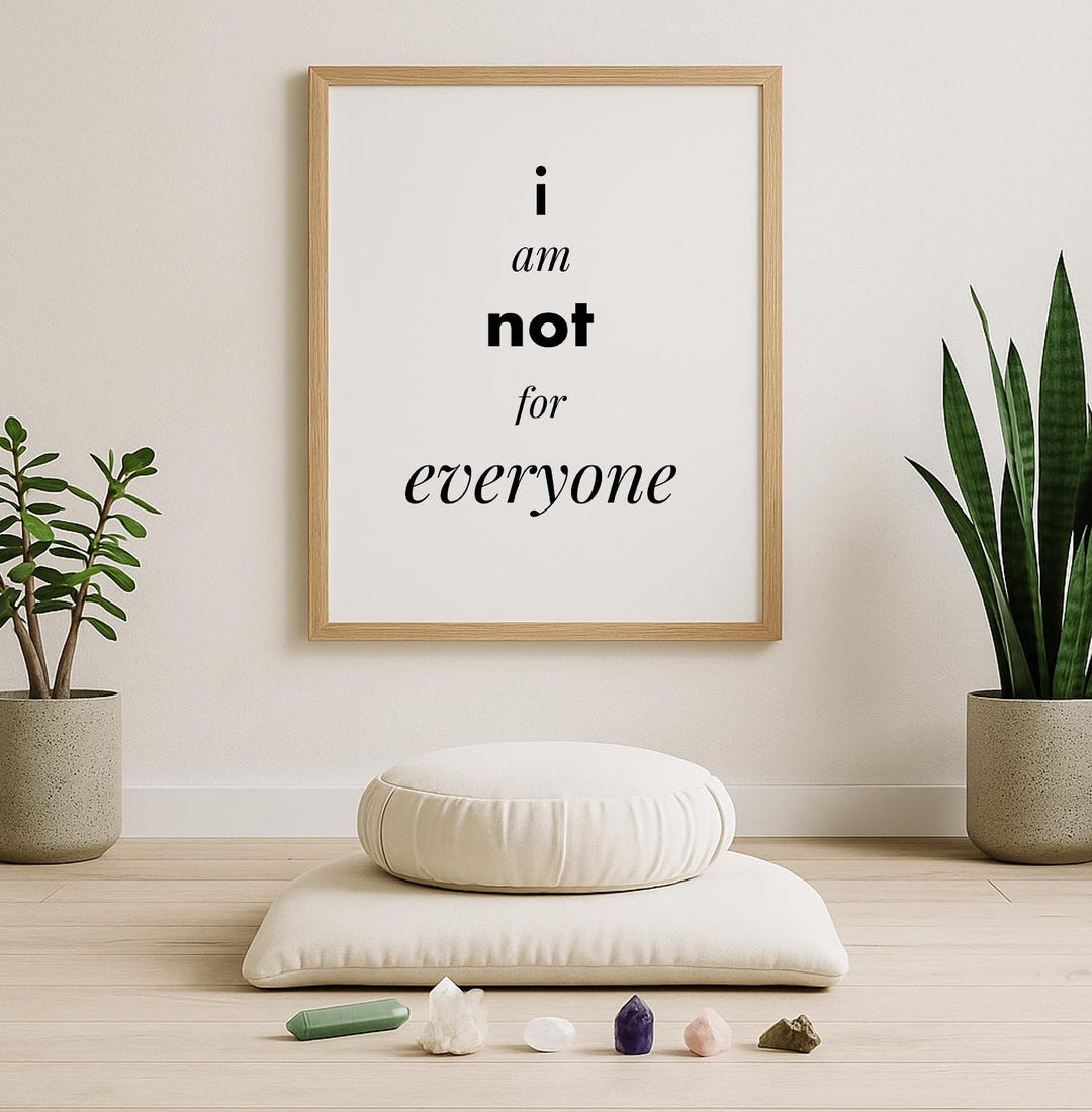 I Am Not for Everyone Poster – Bold Minimalist Quote Art - Etsy
