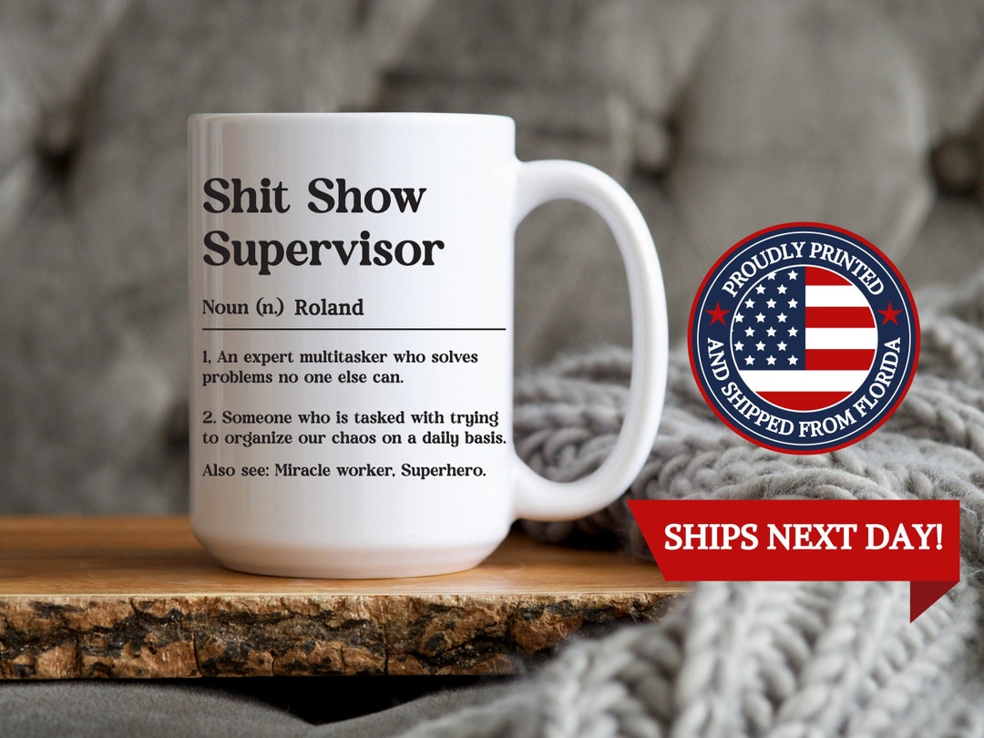 Sh*t Show Supervisor Mug, Sh*t Show Supervisor Gift, Sh*t Show ...