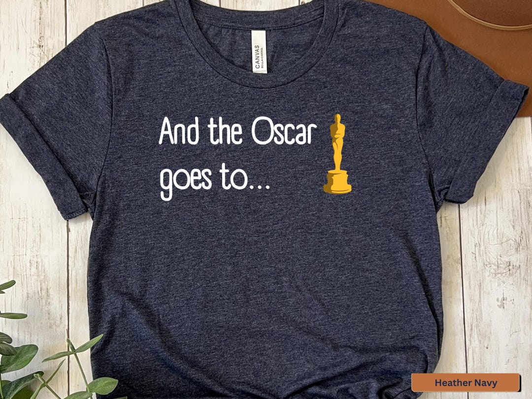 Academy Award Winning Shirt Gift, and the Oscar Goes to Shirt Gift ...