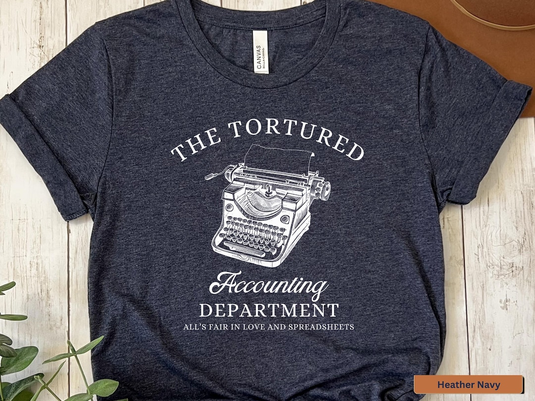 The Tortured Accounting Department Gift Shirt, Gift for Accounting ...